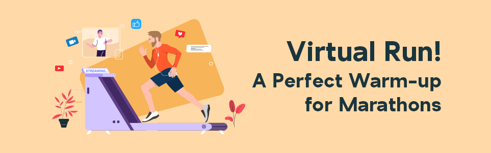 Virtual Run! A Perfect Warm-up for Marathons - Blog