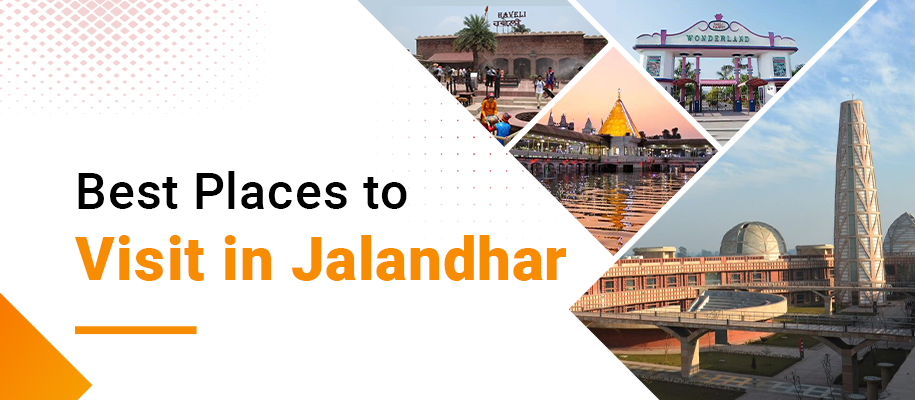 7 Best Places To Visit in Jalandhar | CityWoofer