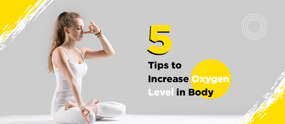 5 Tips to Increase Oxygen Level in Body - CityWoofer